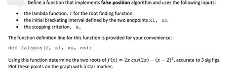 Solved Define A Function That Implements False Position