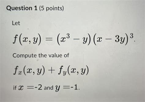solved question 1 5 ﻿points letf x y x3 y x 3y 3pute