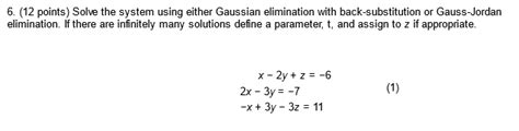 Solved Points Solve The System Using Either Gaussian Chegg Com