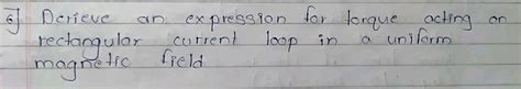 al derieve an expression torque acting on rectangular current loop in a