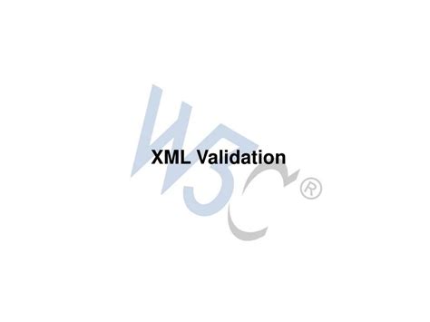 ppt xml validation powerpoint presentation free download id 9132573