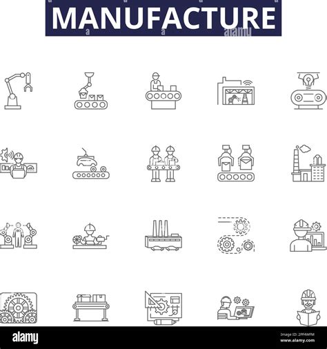 Manufacture Line Vector Icons And Signs Construct Assemble Fabrication Produce Manufacture