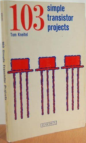 Simple Transistor Projects For Hobbyists By Larry Steckler
