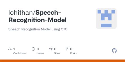 Github Lohithanspeech Recognition Model Speech Recognition Model