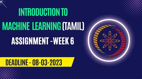 Introduction To Machine Learning Tamil Week 6 Assignment Answers 2023 Nptel Youtube