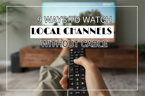 How To Watch Local Channels Without Cable Easy And Affordable Methods