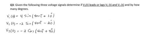 Solved Q3 Given The Following Three Voltage Signals
