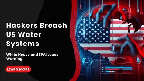 Hackers Breaching Us Water Systems White House And Epa Issues Warning