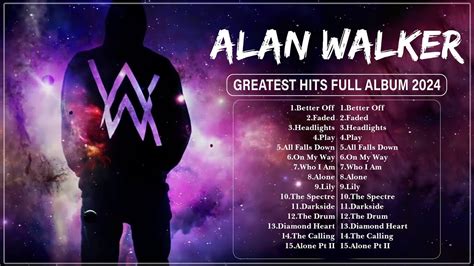 Alan Walker Best Songs Collection 2024 Top 20 Greatest Hits Full