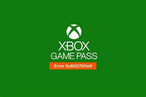 9 Ways To Fix Xbox Game Pass Install Error 0x800700e9 On PC TechCult