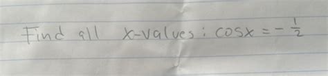 Find All X Values Cos X Frac 1 2 Filo