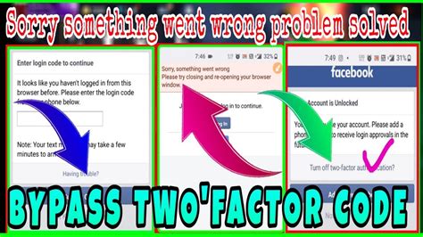 How To Bypass Facebook Two Factor Authentication Without Code Something Went Wrong Problem