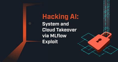 Hacking Ai System Takeover Exploit In Mlflow Raiandrobotics