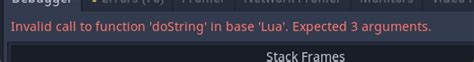 Invalid Parametre Type On Dostring · Issue 16 · Weaselgamesgodotluaapi · Github