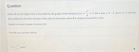 Solved Question Define R As The Region That Is Bounded By Chegg