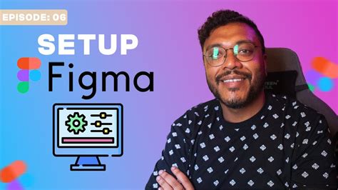 Figma Tutorial Lets Figma Setup Uiux Series Ep 06 Uiux Uiuxseries Youtube
