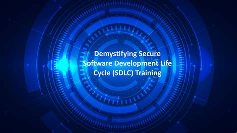 Demystifying Secure Software Development Life Cycle Sdlc Training