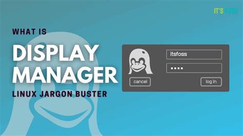 Linux Jargon Buster What Is Display Manager In Linux Rlinuxusersgroup