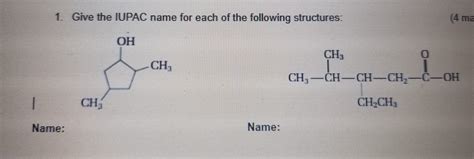 solved 1 give the iupac name for each of the following