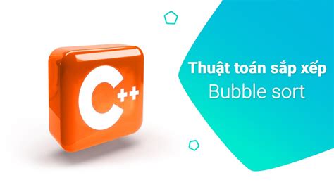 23 Thuật Toán Sắp Xếp Bubble Sort Sắp Xếp Mảng Trong C Youtube