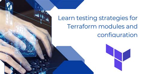 Userlearn Testing Strategies For Terraform Modules And Configuration