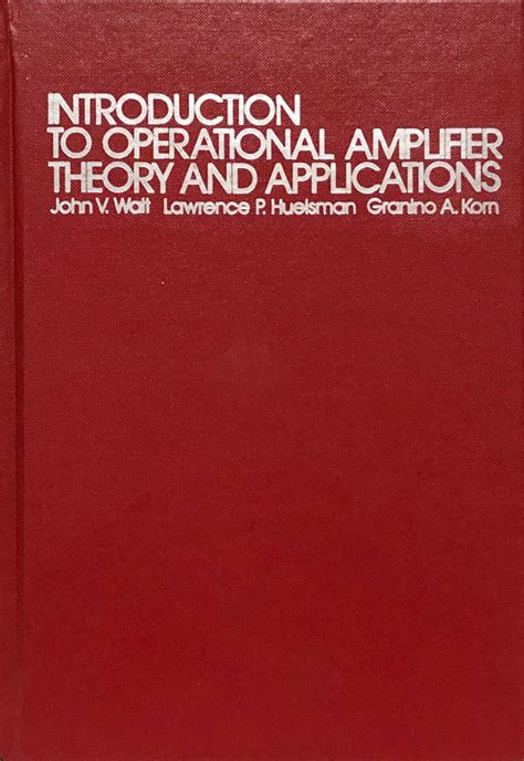 Introduction To Operational Amplifier Theory And Applications By John V
