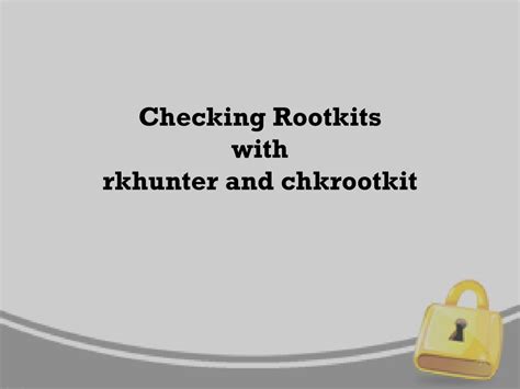 Ppt Securing Your Server Checking Rootkits With Rkhunter And Chkrootkit Powerpoint