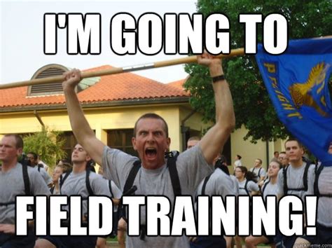 Field Training Memes Quickmeme