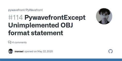 Pywavefrontexception Unimplemented Obj Format Statement · Issue 114 · Pywavefrontpywavefront