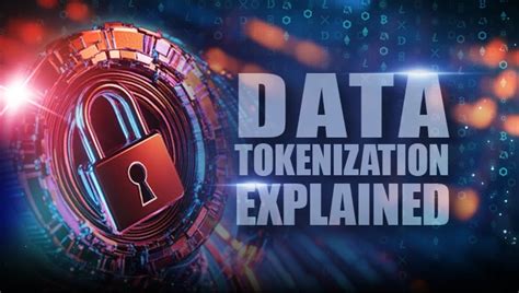 Data Tokenization Explained
