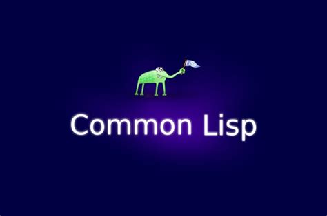 9 Facts You Must Know About Common Lisp