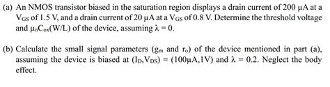 An Nmos Transistor Biased In The Saturation Region Displays A Drain Cu