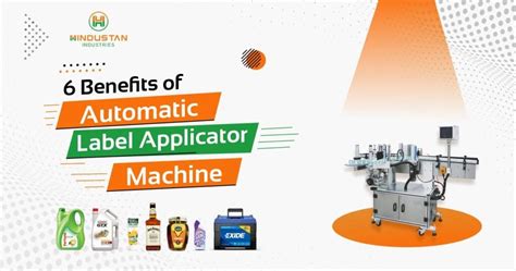 Top 6 Benefits Of Automatic Label Applicator Machine