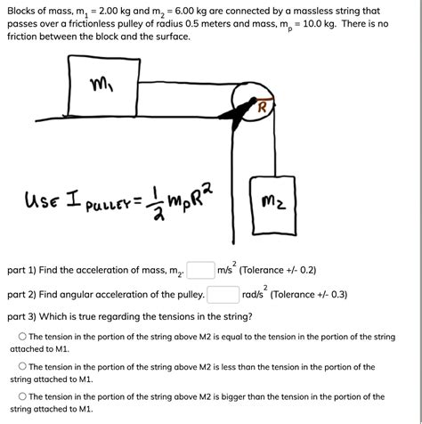 Blocks Of Mass M1 200 Kg And Mz 600 Kg Are Connected By A Massless String That Passes Over A