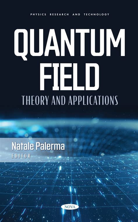 Quantum Field Theory And Applications Nova Science Publishers
