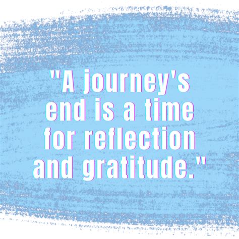 Quotes On Ending A Journey