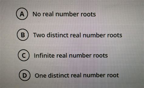 Solved A No Real Number Roots B Two Distinct Real Number