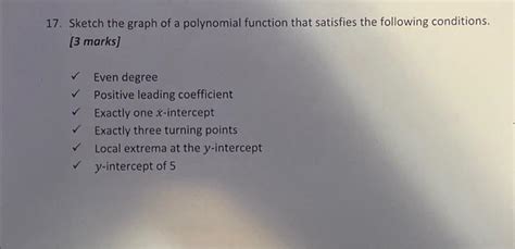 Solved 17 Sketch The Graph Of A Polynomial Function That