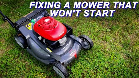 fixing a honda mower that won t start youtube