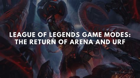 League Of Legends Game Modes The Return Of Arena And Urf Fragster