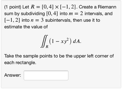 Solved Point Let R 04 X 1 2 Create A Riemann Sum By
