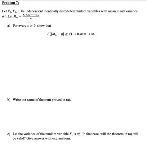 Solved Problem 7 Let X1 X2 Be Independent Identically Chegg Com