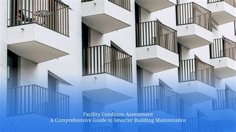 Facility Condition Assessment For Building Efficiency