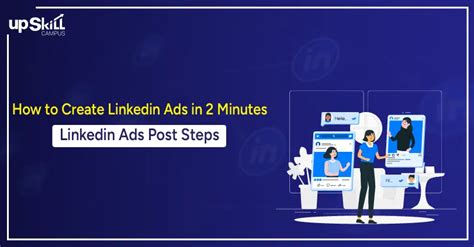 How To Create Linkedin Ads In Minutes Linkedin Ads Post Steps Upskill Campus