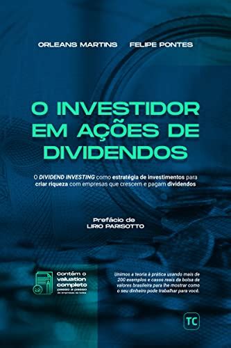 O Investidor Em Ações De Dividendos O Dividend Investing Como Estratégia De Investimentos Para