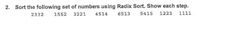 Solved 2 Sort The Following Set Of Numbers Using Radix
