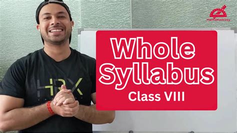 Whole Syllabus Class Viii Mathsmadeasy