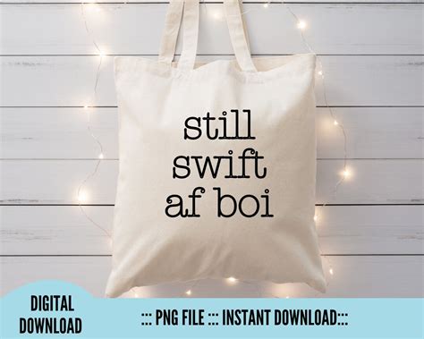 Still Swift Af Boi Png Swiftie Instant Digital Download Eras Tour