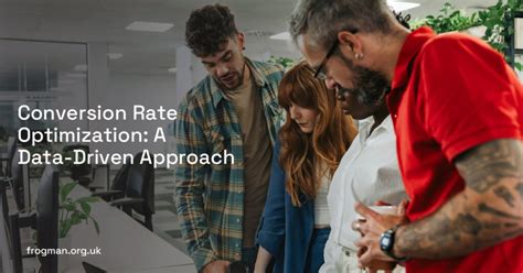 Conversion Rate Optimization A Data Driven Approach