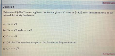 Solved Review Later Question 2 Determine If Rolles Theorem